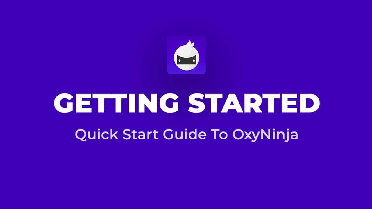 Quick Start Guide - OxyNinja